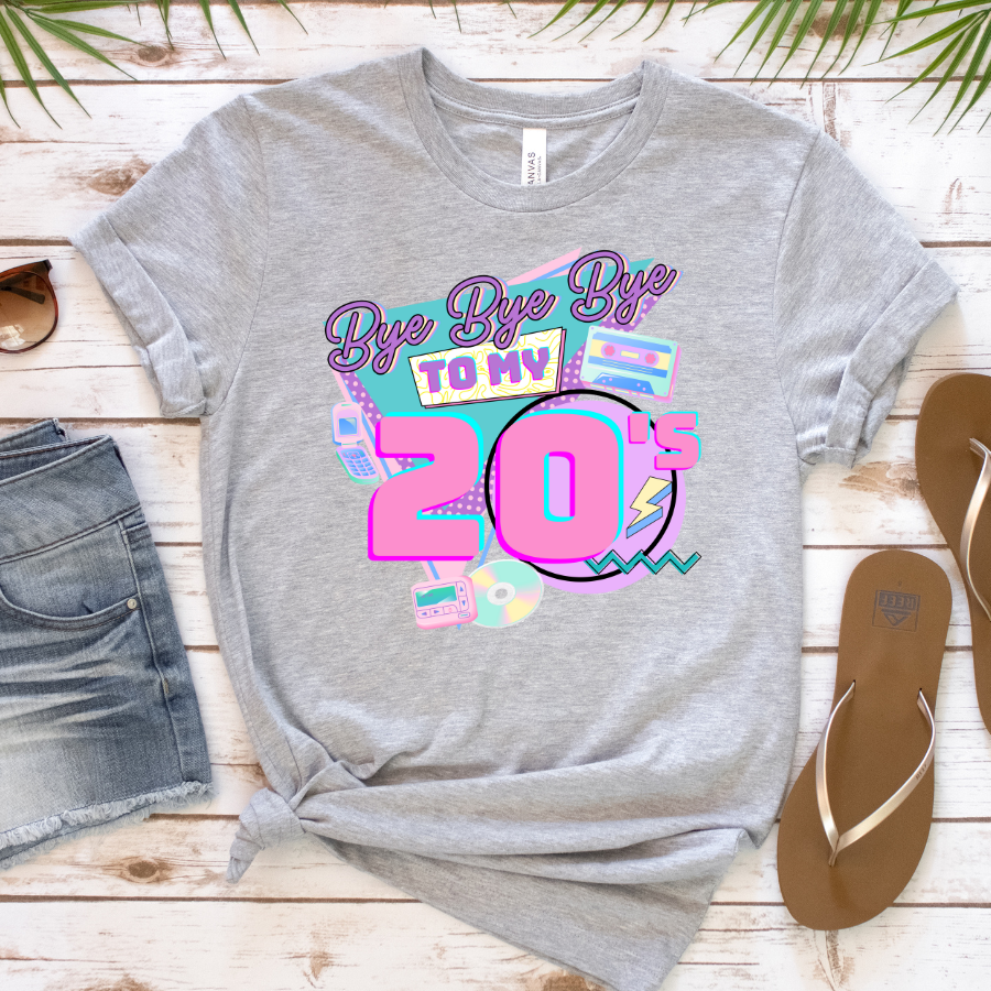 Bye Bye Bye To My 20s Retro Full Color DTF Transfer – TBS Transfers